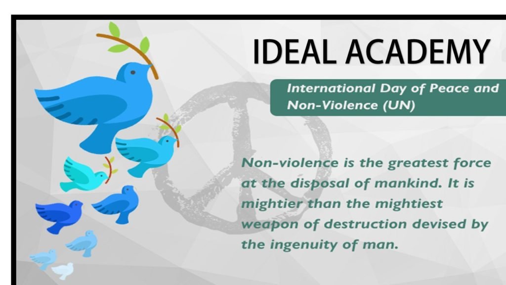 International Day of Peace and Non-Violence (UN) - Ideal Academy